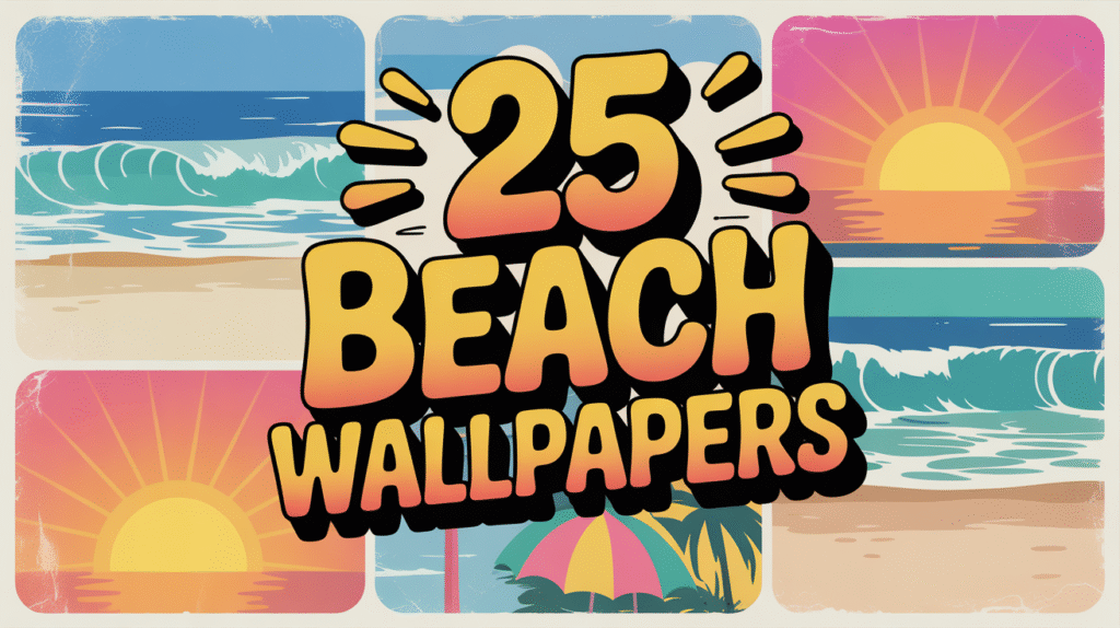 25 Stunning Beach Wallpapers To Transform Your Space